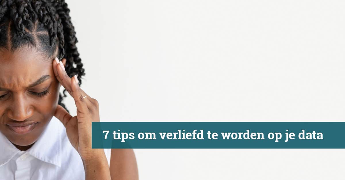7 Tips om (weer) verliefd te worden op je data - E-mergo